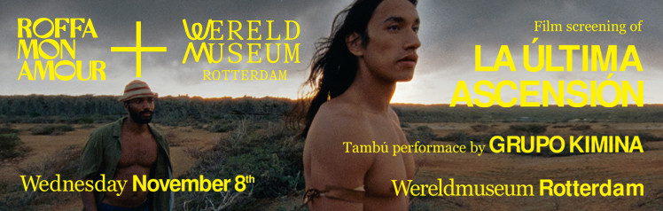 Roffa Mon Amour + Wereldmuseum: La Última Ascensión | Wereldmuseum ...